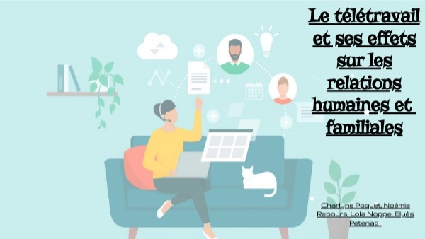 Le télétravail et ses effets sur les relations humaines et familiales | Genially