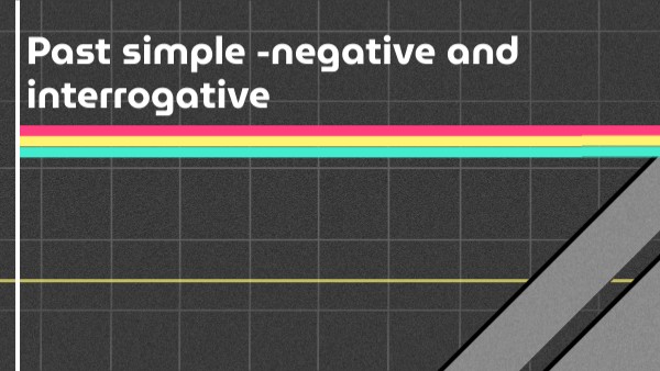 Past simple -negative and interrogative | Genially