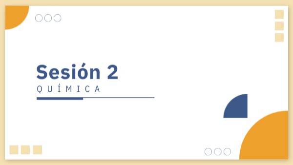 Sesión 2 - Química | Genially