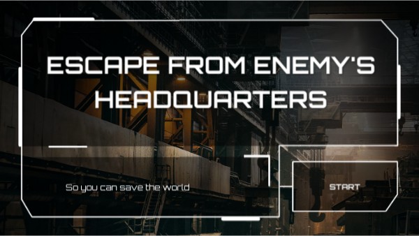Escape from Enemy's Headquarters | Genially