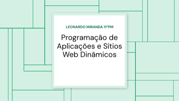 Programação de Aplicações e Sítios Web Dinâmicos | Genially