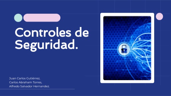 Controles de Seguridad. | Genially