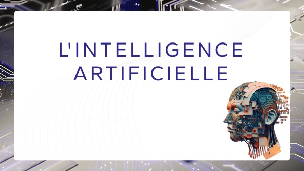 L'intelligence artificielle | Genially