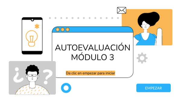Autoevaluación Módulo 3 | Genially