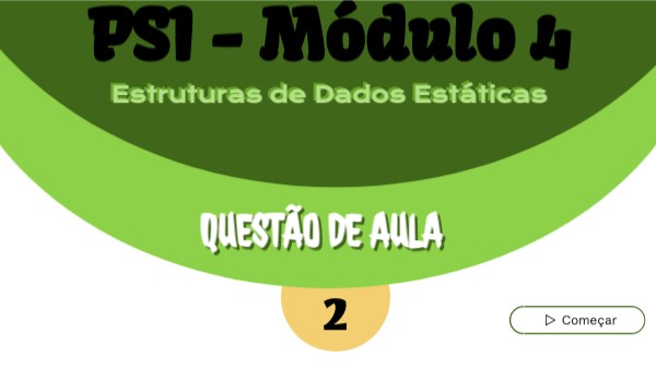 PSI-M4-Questão de Aula 2 - T2 | Genially