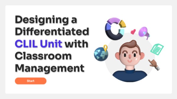 Designing a Differentiated CLIL Unit with Classroom Management | Genially