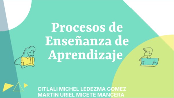 Procesos de Enseñanza de Aprendizaje | Genially