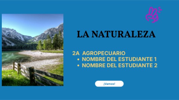 LA NATURALEZA | Genially