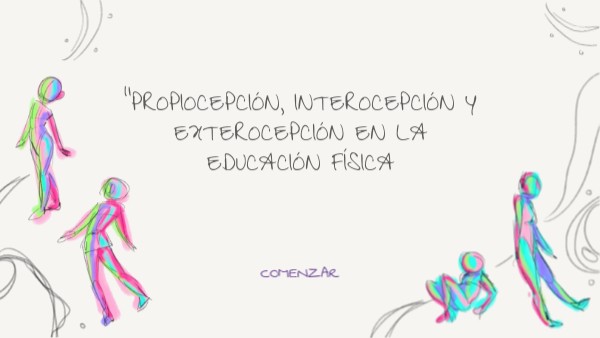 "Propiocepción, Interocepción y Exterocepción en la Educación Física ...