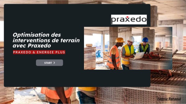 Optimisation des interventions de terrain avec Praxedo | Genially