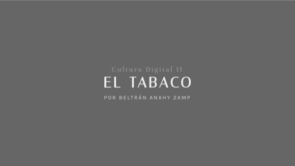 El tabaco | Genially