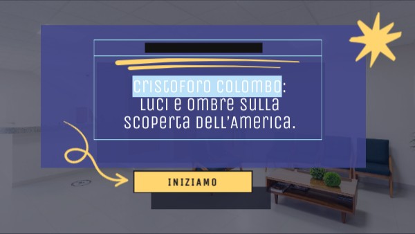 Cristoforo Colombo : luci e ombre sulla scoperta dell’America. | Genially