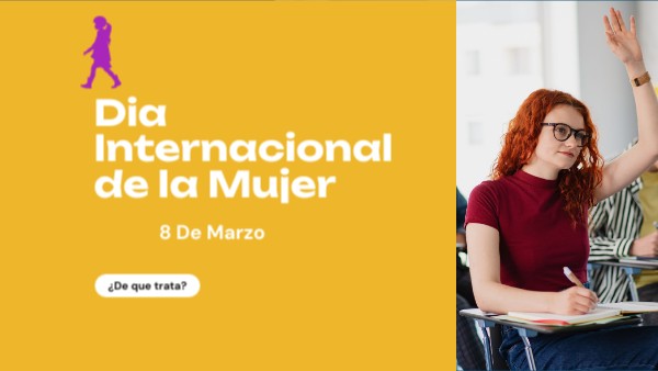 Dia Internacional de la Mujer | Genially