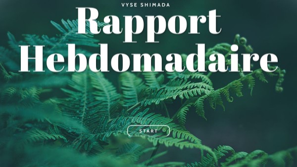 Rapport Hebdomadaire | Genially