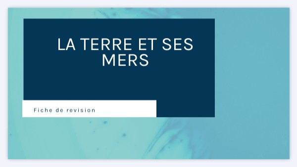 Fiche de revision 5eme_chap2_la terre et ses mers | Genially