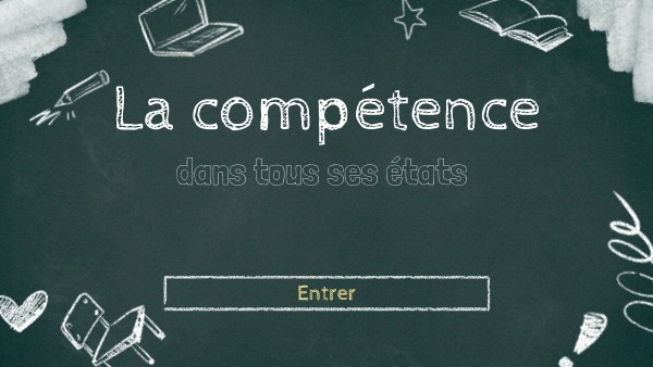 La compétence dans tous ses états | Genially