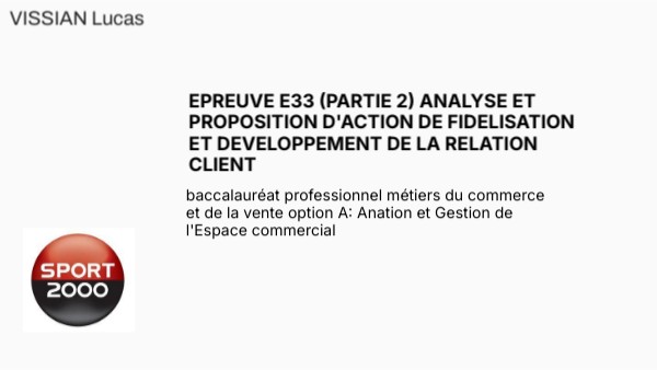 EPREUVE E33 (PARTIE 2) ANALYSE ET PROPOSITION D'ACTION DE FIDELISATION ET DEVELOPPEMENT DE LA ...