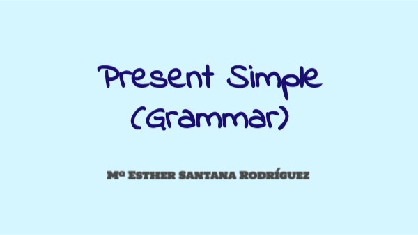 Present Simple (Grammar) | Genially