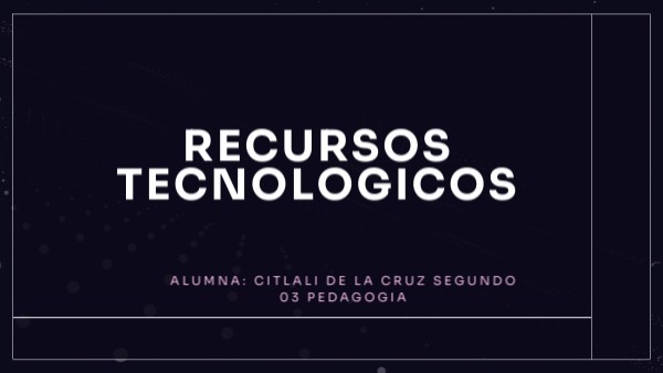 RECURSOS TECNOLOGICOS | Genially