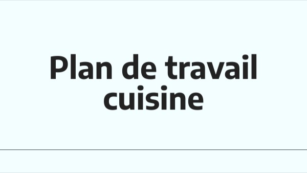 Plan de travail cuisine | Genially