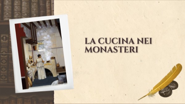 LA CUCINA NEI MONASTERI | Genially