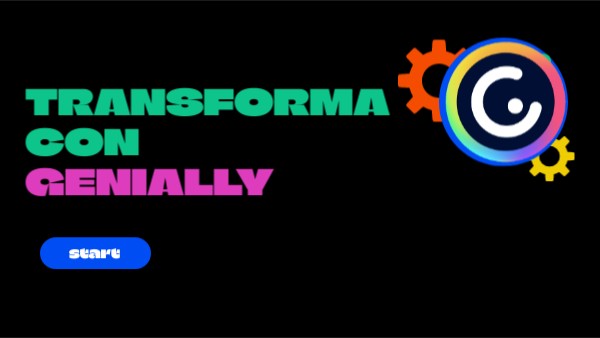 TRANSFORMA CON GENIALLY | Genially