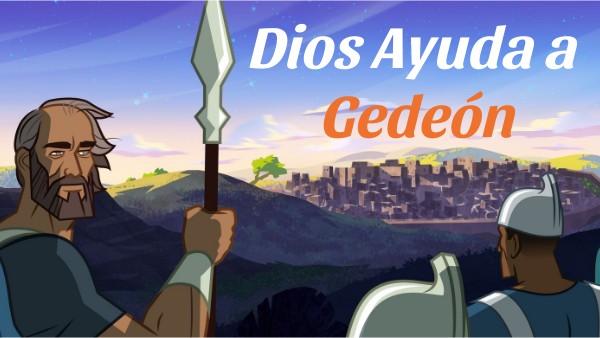 Dios ayuda a Gedeón | Genially