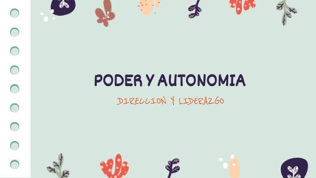 PODER Y AUTONOMIA | Genially
