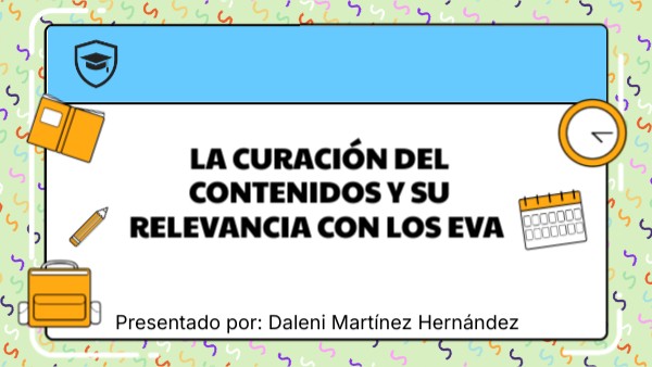 la curación del contenidos y su relevancia con los EVA | Genially