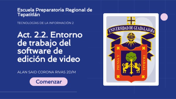 Act. 2.2. Entorno de trabajo del software de edición de video | Genially