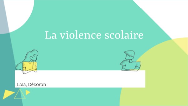 La violence scolaire | Genially