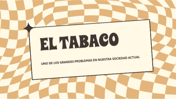 EL TABACO | Genially
