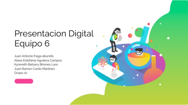 Presentacion Digital Equipo 6 Integradora de Quimica Etapa 2 | Genially