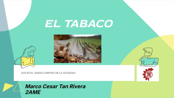 EL TABACO | Genially