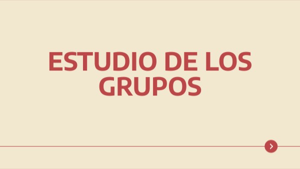 ESTUDIO DE LOS GRUPOS | Genially