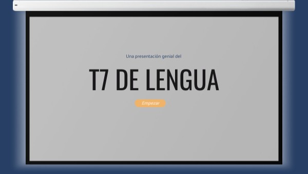 T7 de lengua | Genially