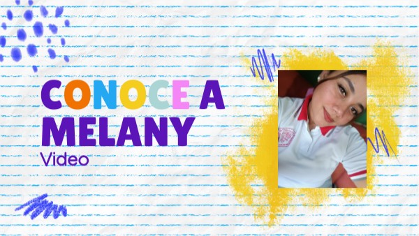 conoce a Melany | Genially