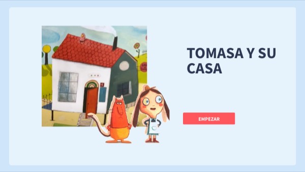 TOMASA Y SU CASA | Genially