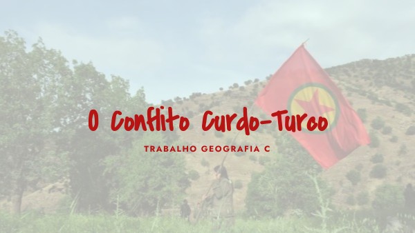 O Conflito Curdo-Turco | Genially
