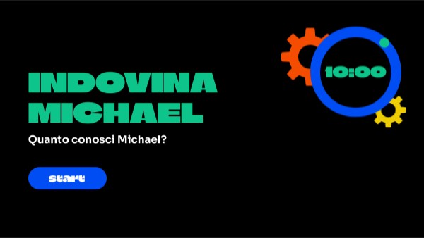 Indovina Michael | Genially