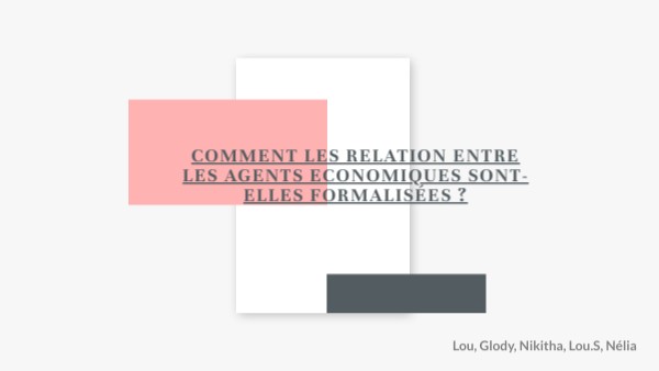 comment les relation entre les agents economiques sont-elles formalisées ? | Genially