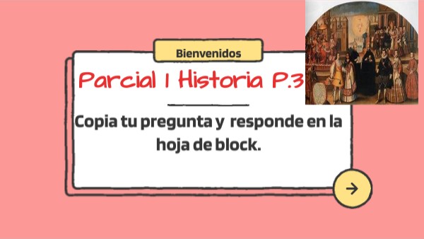 Parcial 1 Historia P3. 4° | Genially