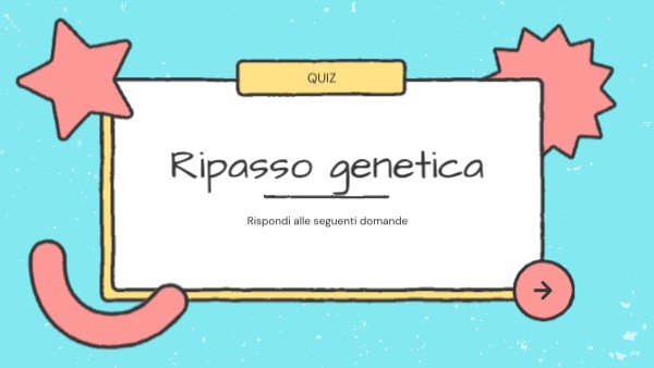 Ripasso genetica | Genially