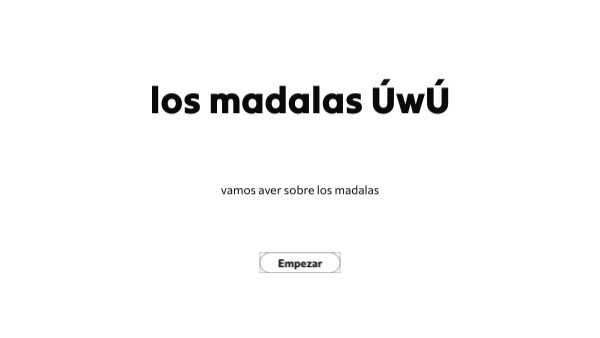 los madalas ÚwÚ | Genially