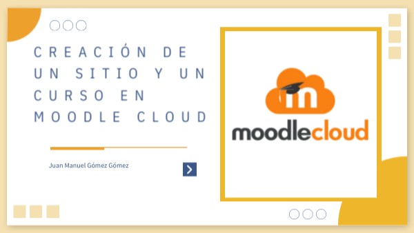 Creación de un sitio y un curso en Moodle Cloud | Genially