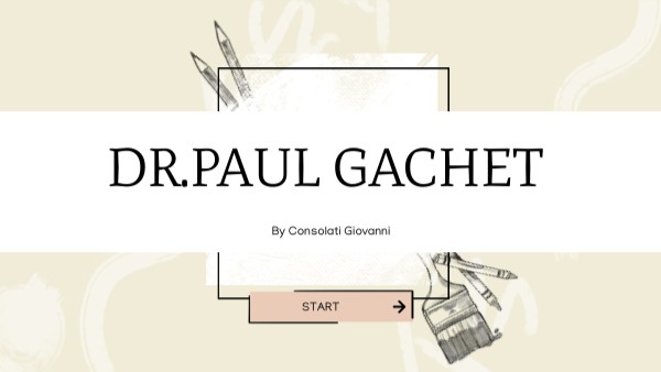 dr.paul gachet | Genially