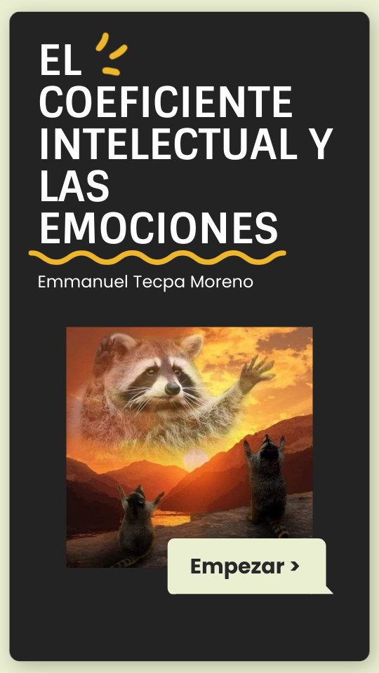 EL COEFICIENTE INTELECTUAL Y LAS EMOCIONES | Genially