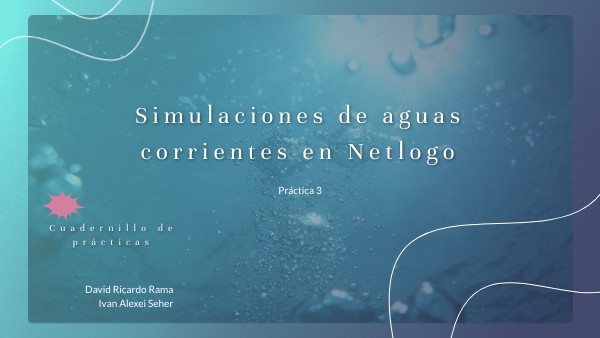 Simulaciones de aguas corrientes en Netlogo | Genially