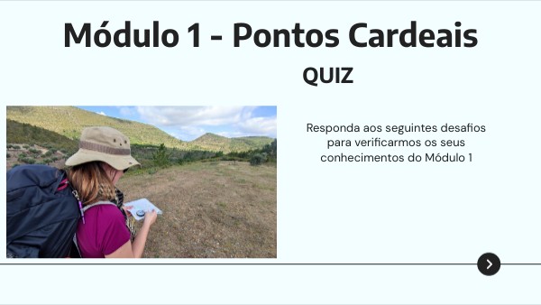 Módulo 1 - Pontos Cardeais | Genially