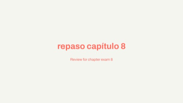 repaso capítulo 8 | Genially